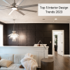 Top 5 Interior Design Trends 2023 | Flippin' Rustic Design